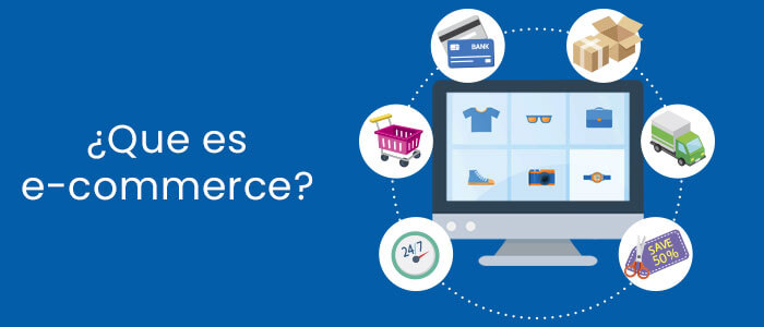 Que es e-commerce o comercio electronico, beneficos y aplicaiones